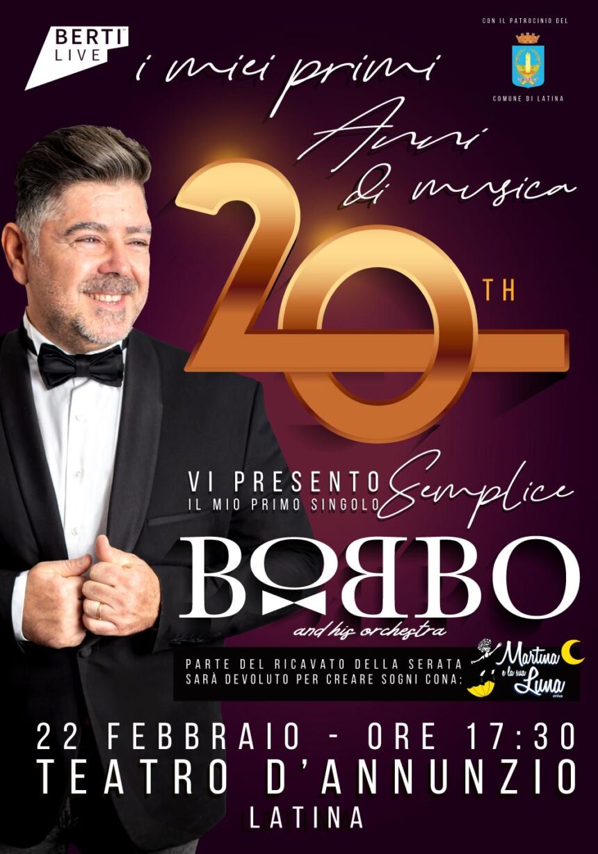 LATINA | Vent’anni di carriera per Bobbo: al Teatro D’Annunzio uno show ...